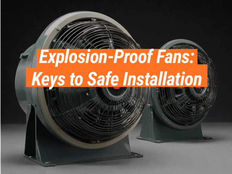 Explosion-Proof Fans: Keys to Safe Fan Installation - Intrinsically ...