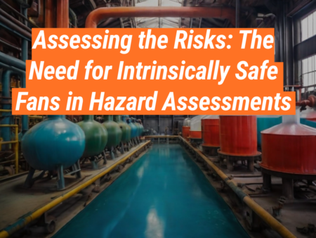 Hazard Assessments for Safe Fan Usage - Intrinsically Safe Store