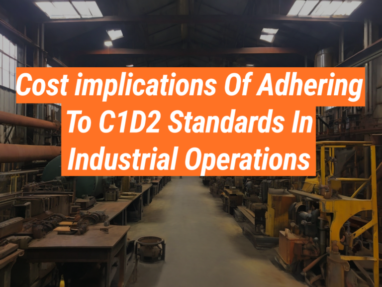 Cost Implications of C1D2 Standards in Industrial Operations ...