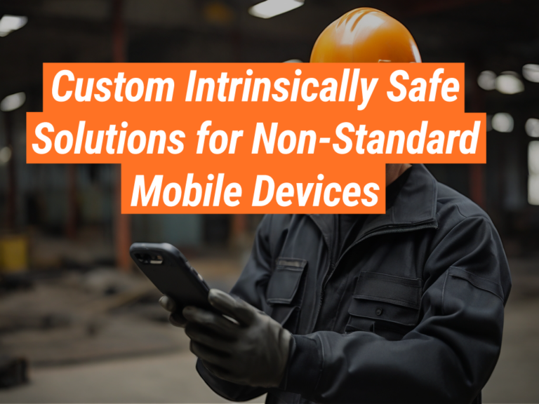 Custom Solutions: Flexible Designs for Intrinsically Safe Devices ...