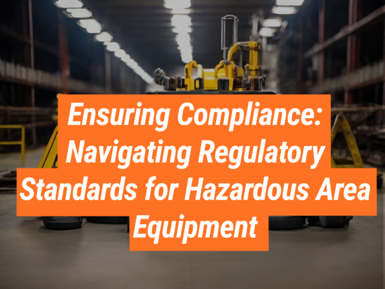 Ensuring Hazardous Area Compliance - Intrinsically Safe Store