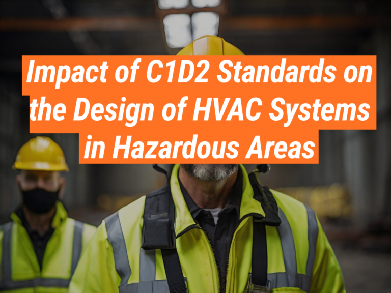 HVAC Design to C1D2 Standards: A Hazardous Area Guide - Intrinsically ...