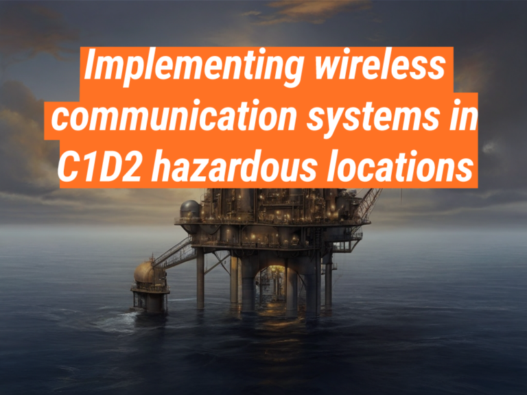 Exploring C1D2 Wireless Tech in Hazardous Locations - Intrinsically ...