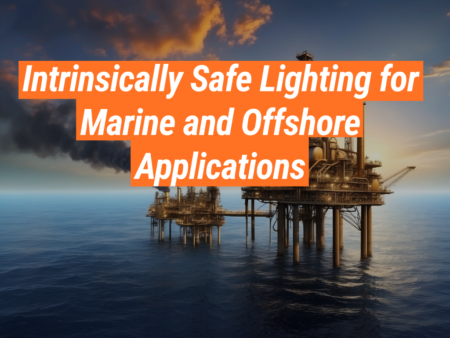 Intrinsically Safe Lighting for Marine and Offshore Use - Intrinsically ...