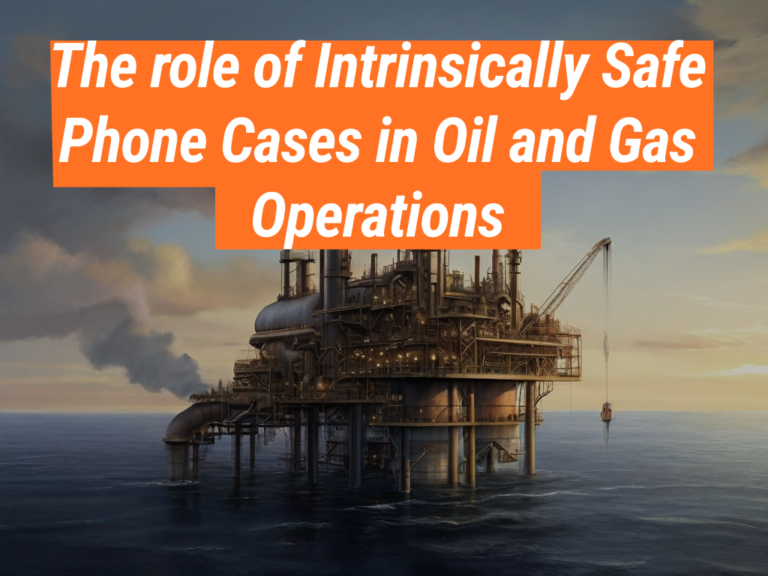 Intrinsically Safe Cases: Safeguarding Oil & Gas Operations ...