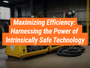 Safe Technology Efficiency: Harnessing Intrinsically Safe Tech ...