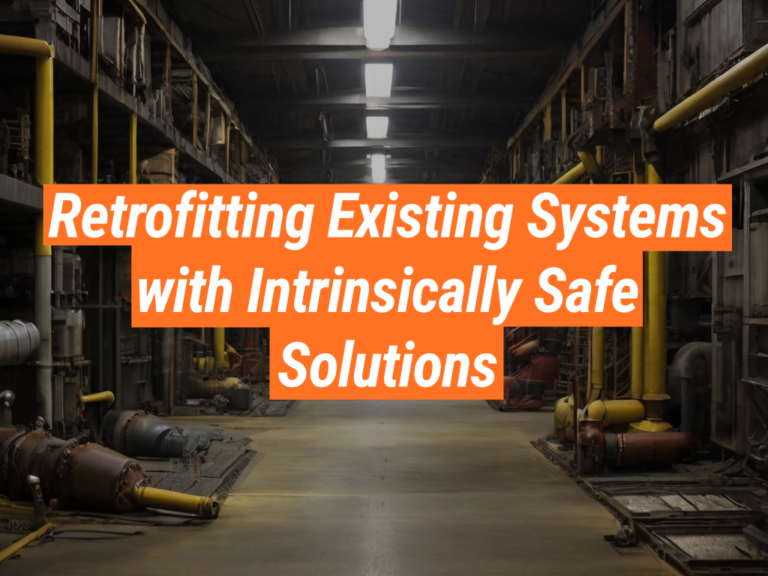 Retrofitting Challenges: Intrinsically Safe Solutions - Intrinsically ...