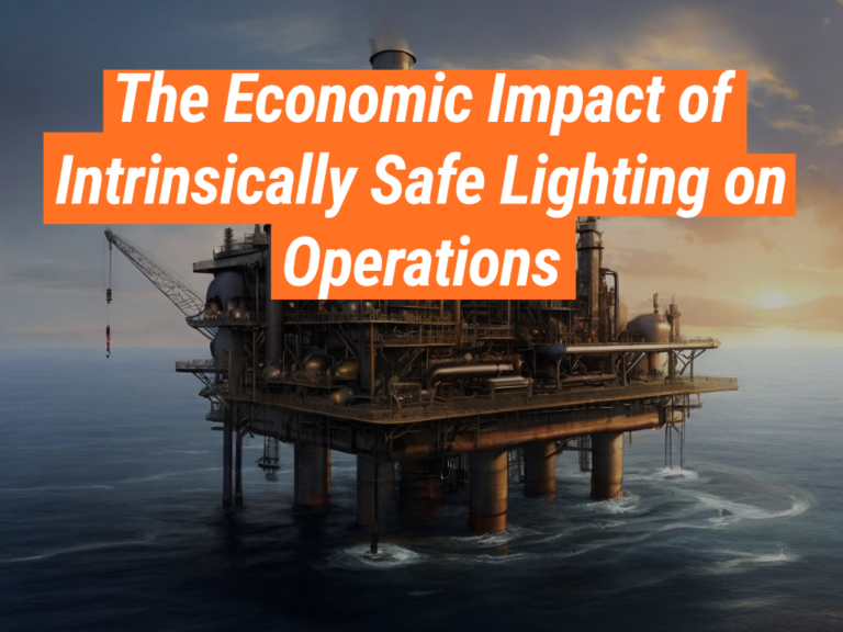 Intrinsically Safe Lighting: Economic Impact on Operations ...