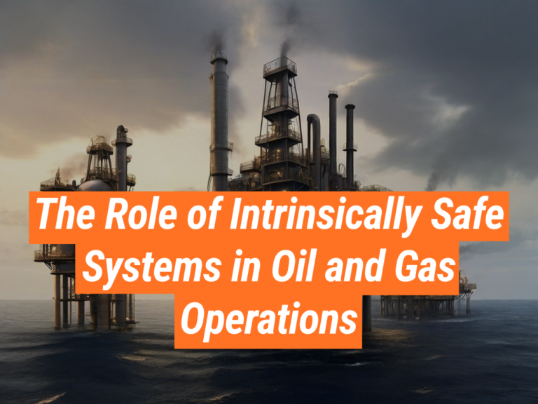 Intrinsically Safe: Safety & Efficiency in Oil & Gas - Intrinsically ...