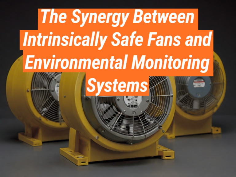 Synergy: Safe Fans in Environmental Monitoring - Intrinsically Safe Store