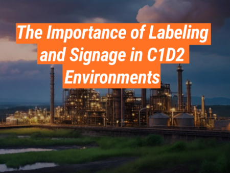 Importance of Labeling & Signage in C1D2 Environments - Intrinsically ...