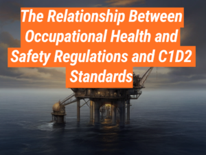 Occupational Health and Safety Compliance: Navigating C1D2 Standards ...