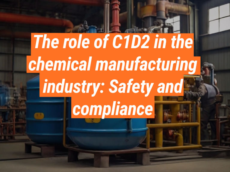 Safety & Compliance in C1D2 Chemical Manufacturing - Intrinsically Safe ...