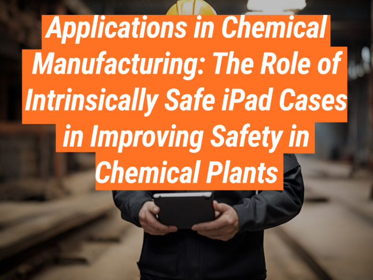 Chemical Plants: Safety with Intrinsically Safe Cases - Intrinsically ...