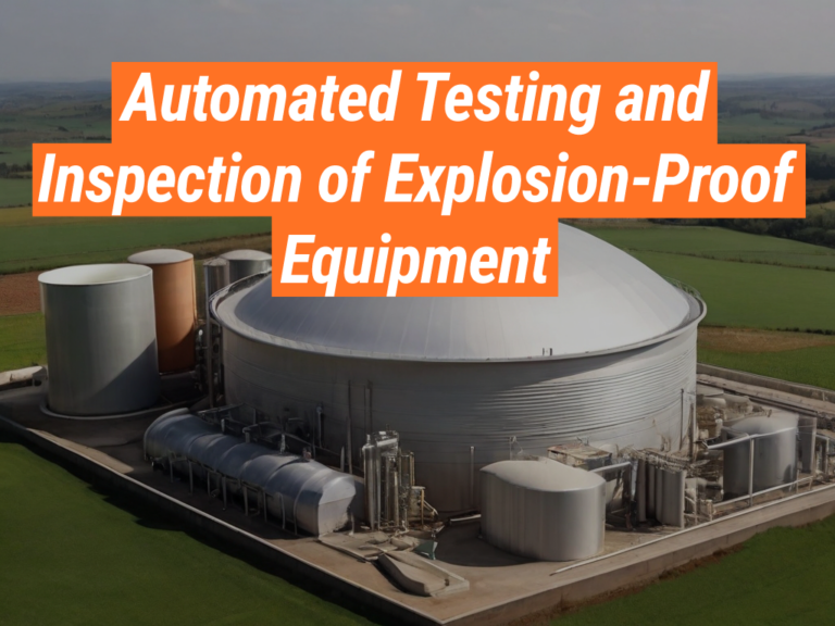 Automated Testing & Inspection of Explosion-Proof Equipment ...