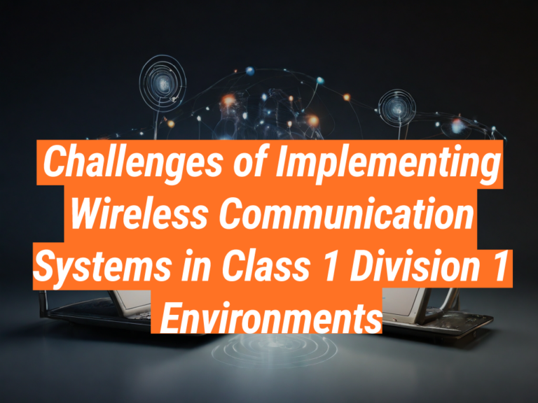 Challenges in Implementing C1D1 Wireless Communication - Intrinsically Safe Store