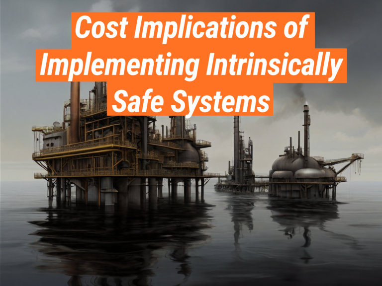 Intrinsically Safe Equipment: Cost Implications - Intrinsically Safe Store