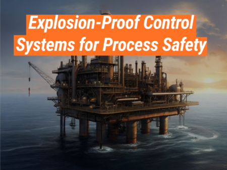 Control Systems: Enhancing Safety with Explosion-Proof Solutions - Intrinsically Safe Store