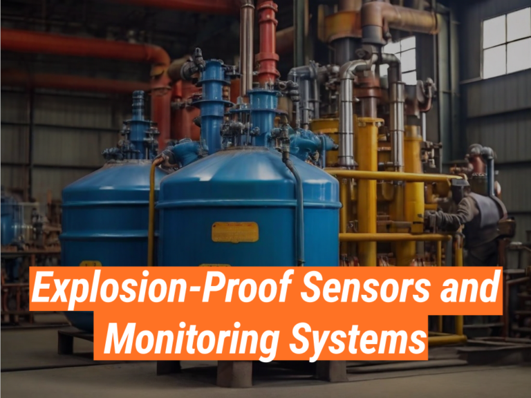 Explosion-Proof Sensors: Advancing Safety Monitoring - Intrinsically Safe Store
