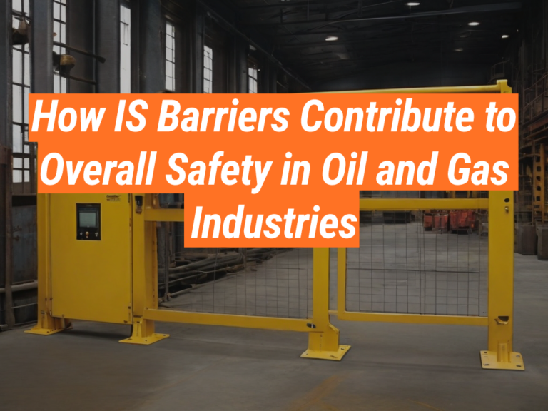 Oil and Gas Industries: IS Barriers for Safety - Intrinsically Safe Store