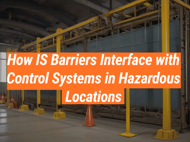 Interface Control Systems for Hazardous Locations: Overcoming IS Barriers - Intrinsically Safe Store