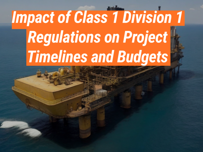 Impact of Class 1 Division 1 Regulations on Project Timelines and ...