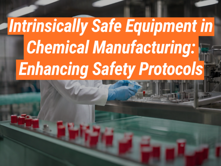 Chemical Plant Safety: Handling Hazardous Chemicals - Intrinsically ...