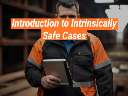 Intrinsically Safe Cases: Hazard Protection - Intrinsically Safe Store