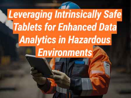 Data Analytics in Hazardous Environments - Intrinsically Safe Store