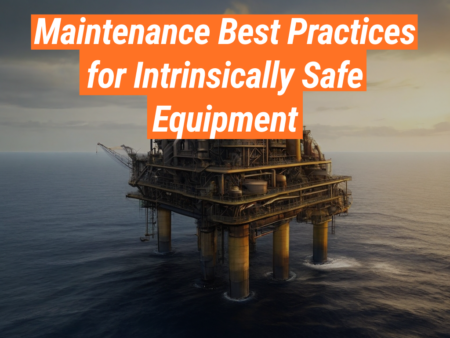 Maintenance Best Practices: A Comprehensive Guide - Intrinsically Safe ...