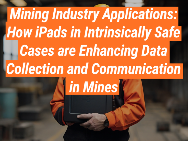Mining Industry: Intrinsically Safe Case Revolution - Intrinsically ...