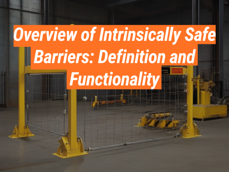 Intrinsically Safe Barrier: Understanding Definition and Functionality - Intrinsically Safe Store