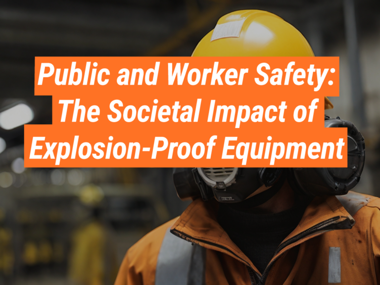 Public Safety Enhanced: Explosion-Proof Equipment - Intrinsically Safe ...