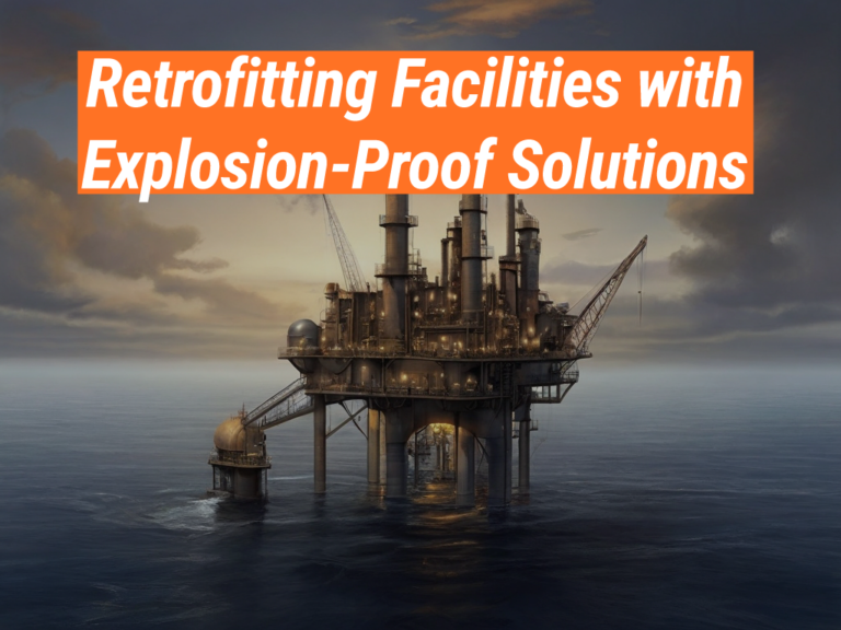 Retrofitting: Explosion-Proof Solutions Guide - Intrinsically Safe Store