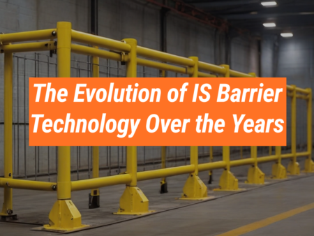 Intrinsically Safe Barrier Evolution: A Revolutionary Leap ...