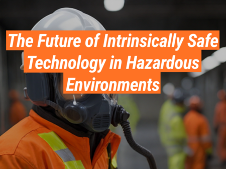 Future Safety Tech for Hazardous Environments - Intrinsically Safe Store