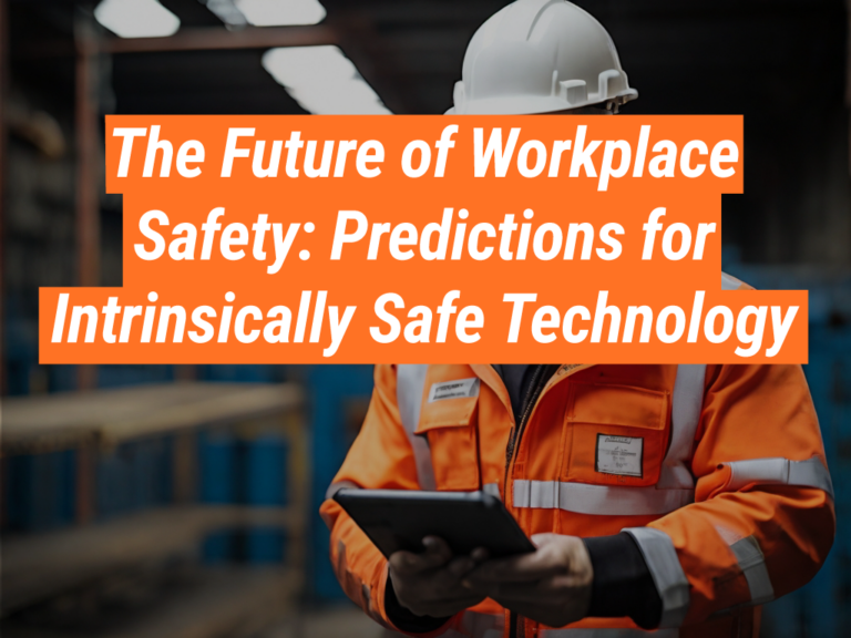 Safety: Future Predictions with IS Technology - Intrinsically Safe Store
