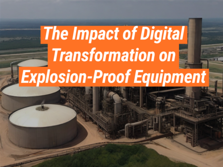 Digital Transformation in Explosion-Proof Equipment - Intrinsically ...