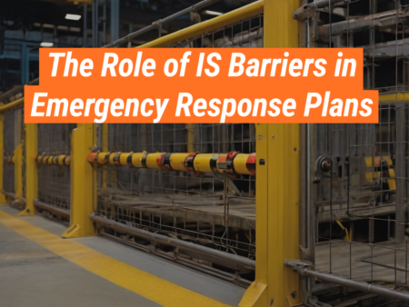 Emergency Response: IS Barriers - Intrinsically Safe Store
