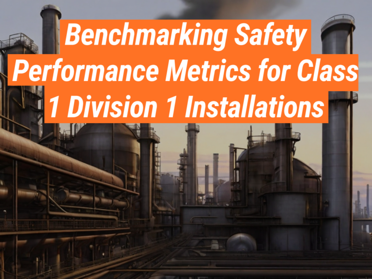 Class 1 Division 1 Installations: Benchmarking Safety Performance ...