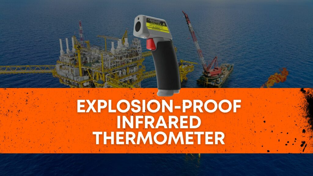 Explosion-Proof Infrared Thermometer