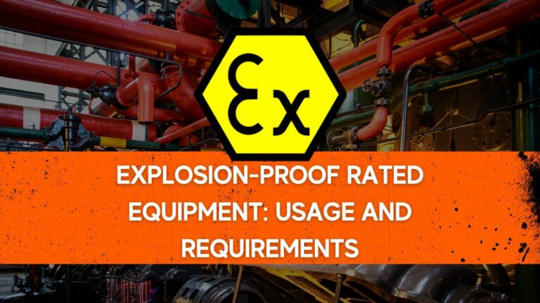 Explosion Proof Equipment: Essential Usage And Requirements