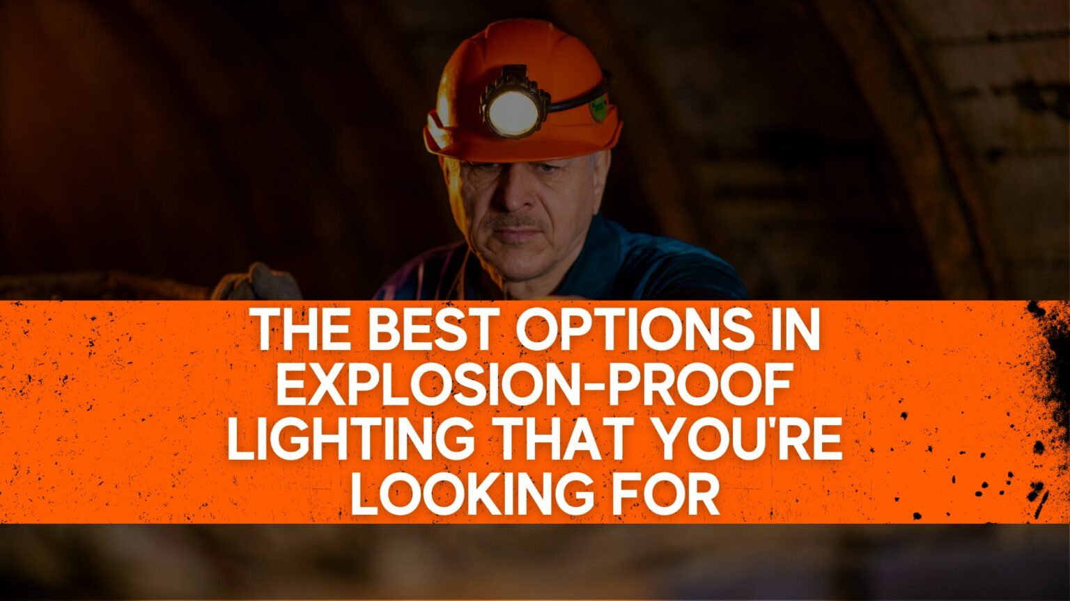 The best options in Explosion-proof lighting that you're looking for