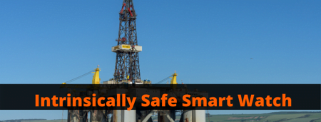 Intrinsically Safe Watch: Top-Rated Smartwatch For Hazardous Environments