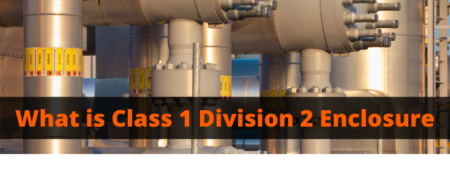 Division 2 Enclosure: Understanding Class 1 Division 2 Regulations